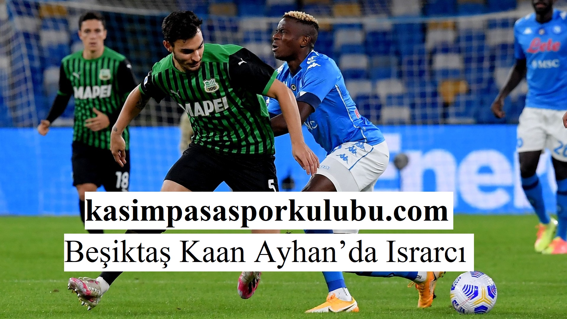 Beşiktaş Kaan Ayhan’da Israrcı - Kasımpaşa Spor Kulübü